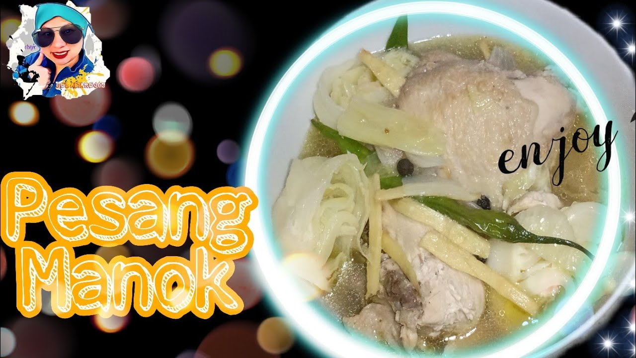 Pesang Manok || Lutong Tagalog/Marikina@Celeste_Foody - YouTube