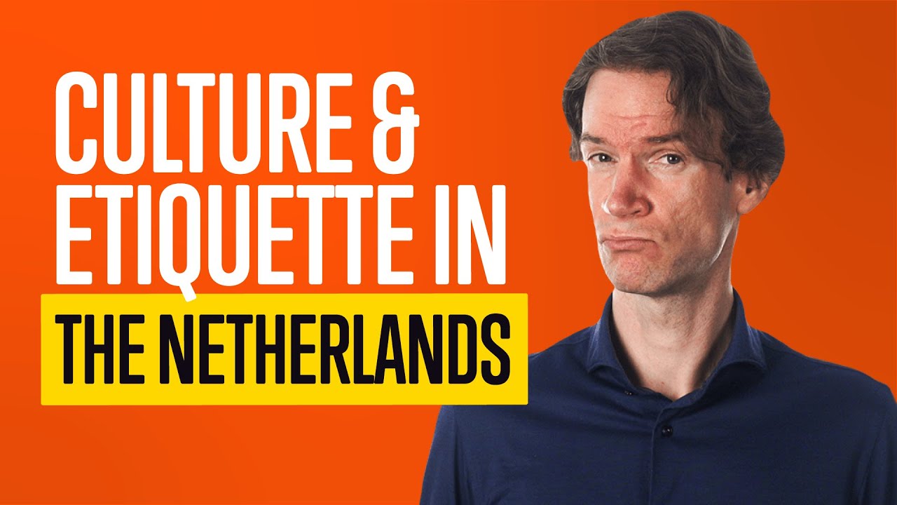 the Netherlands Uncovered: Cultural Essentials for Beginners - YouTube