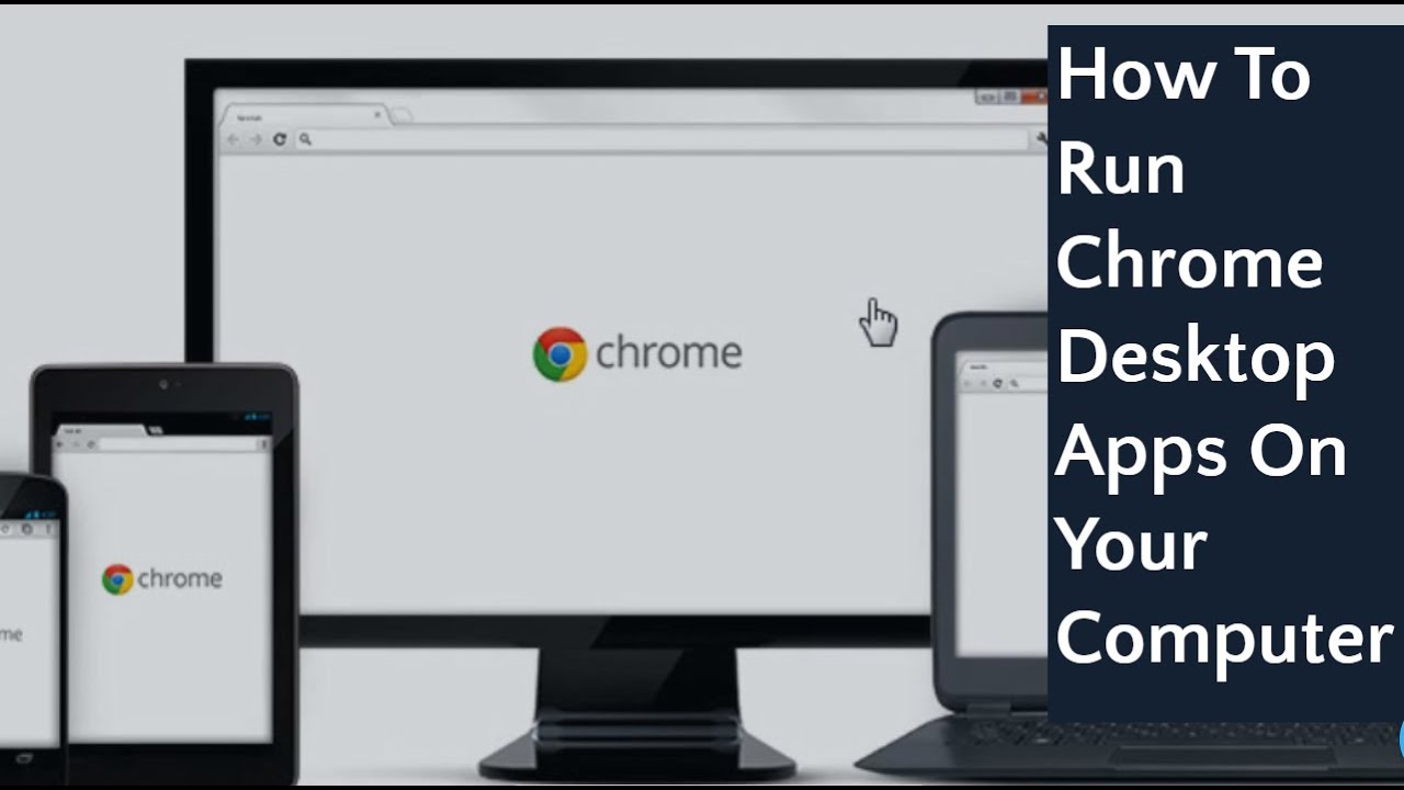 How To Run Chrome Desktop Apps On Your Computer - YouTube
