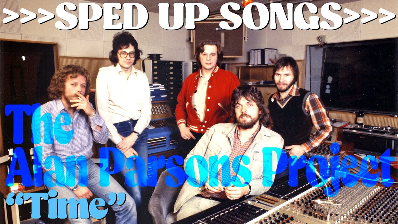 The Alan Parsons Project - "Time" }}}}}}}SPED UP SONGS}}}}}}} 🎶🐿️🎶 ...