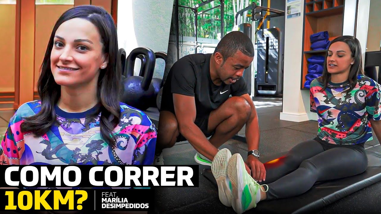 COMO CORRER 10KM feat Marília @desimpedidos - YouTube