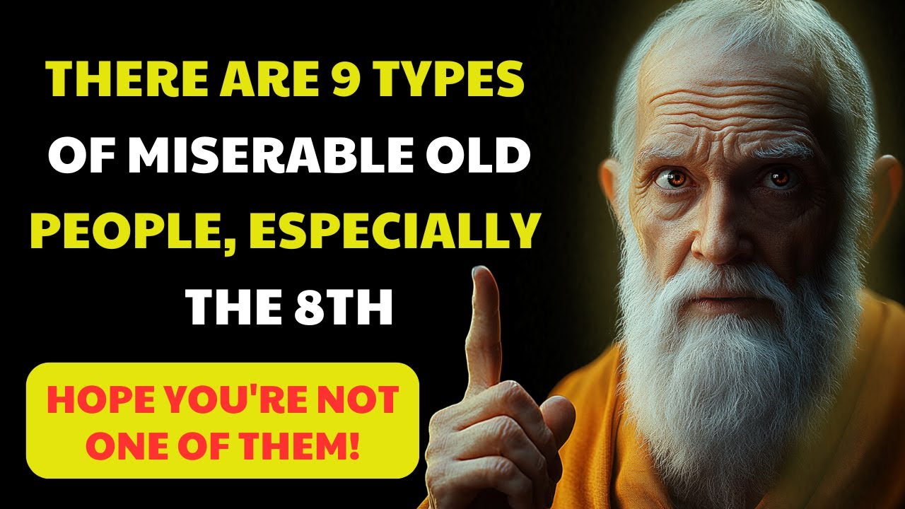 Nine Types of Elderly People Who Live Miserable Lives Especially the ...