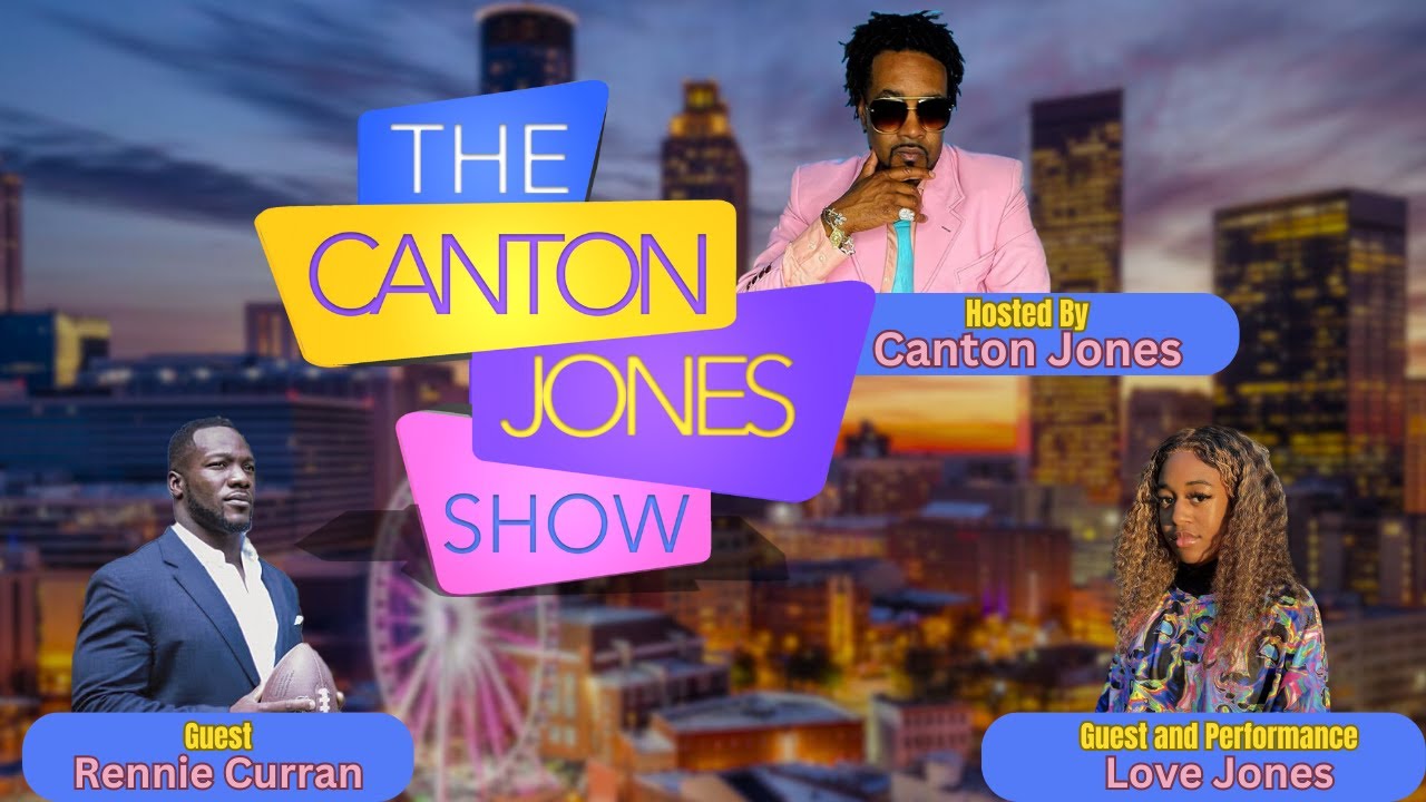 The Canton Jones Show - Season 1, Episode 11 - YouTube