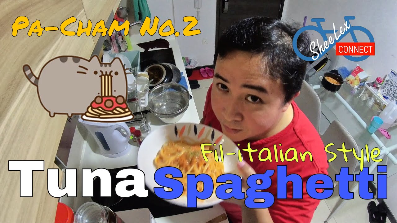 KuSheena Invasion! Tuna Spaghetti (Fil-italian Style) Pa-Cham no.2 ...