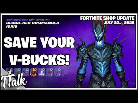 Fortnite Shop CHECK BACK TOMORROW, NOTHING GREAT TODAY! [July 22nd, 2026] (Fortnite Chapter 7)