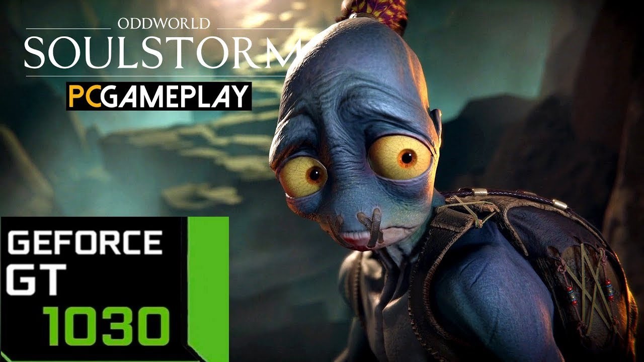 Oddworld: Soulstorm | Core i3-10100F | GT1030 - YouTube