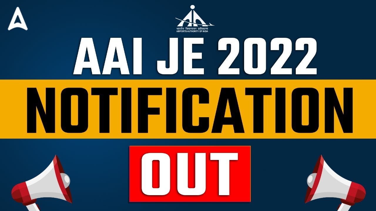 AAI JE Recruitment 2022 | AAI Recruitment 2022 NOTIFICATION OUT KNOW ...