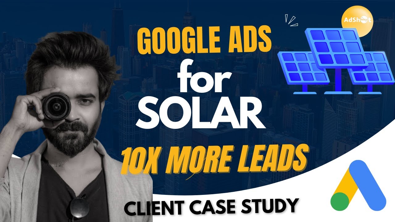 Google Ads For Solar | Lead Generation with Google Ads For Solar ...