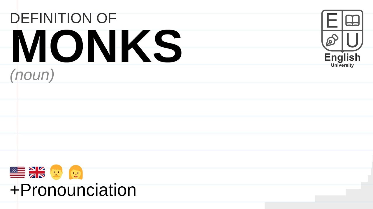 MONKS meaning, definition & pronunciation | What is MONKS? | How to say ...