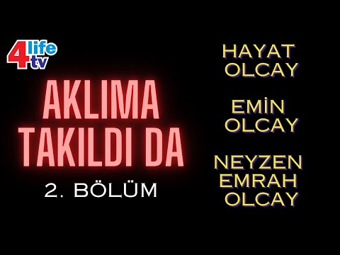 Aklıma Takıldı Da | Emin OLCAY - Hayat OLCAY - Neyzen Emrah OLCAY | 2. Bölüm