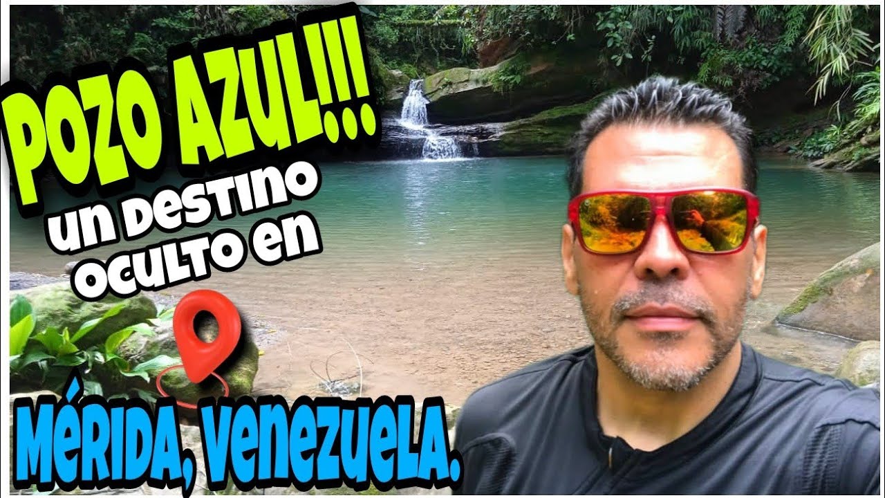 POZO AZUL, Zea Mérida Venezuela | Destino oculto entre las montañas ...