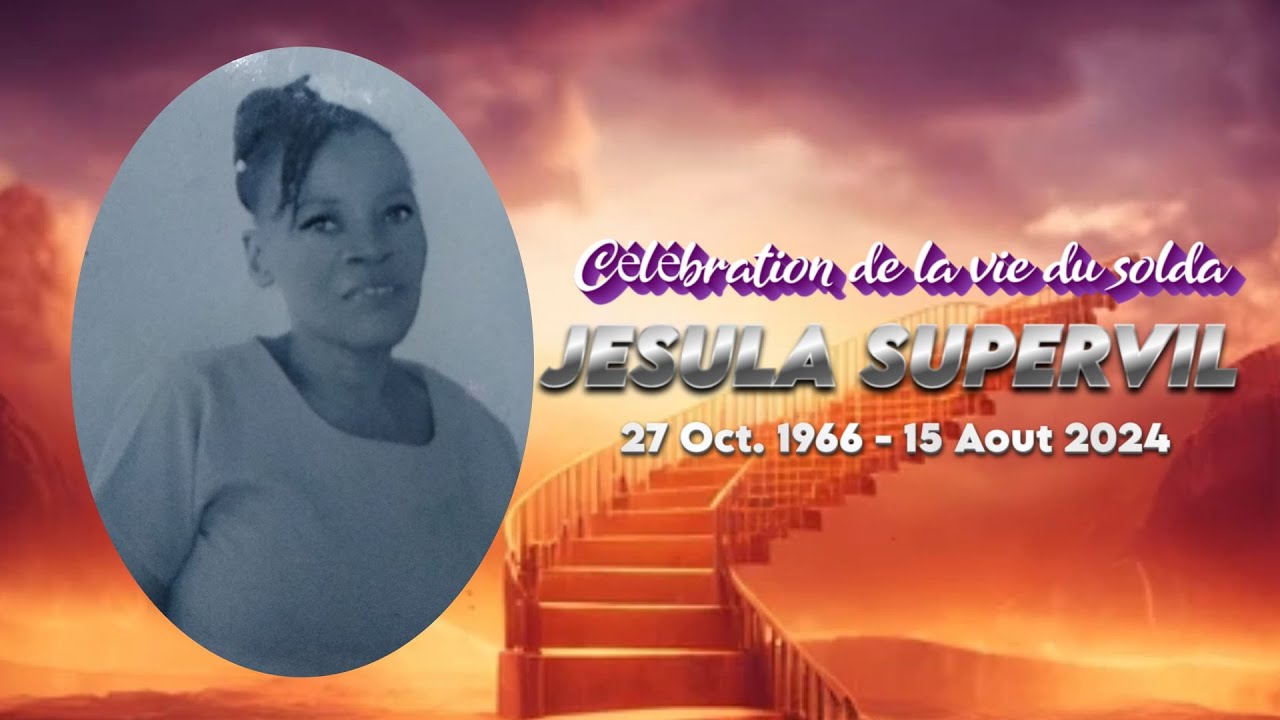 Célébration de la vie du solda Jesula Supervil | Né le 27 Oct. 1966 ...