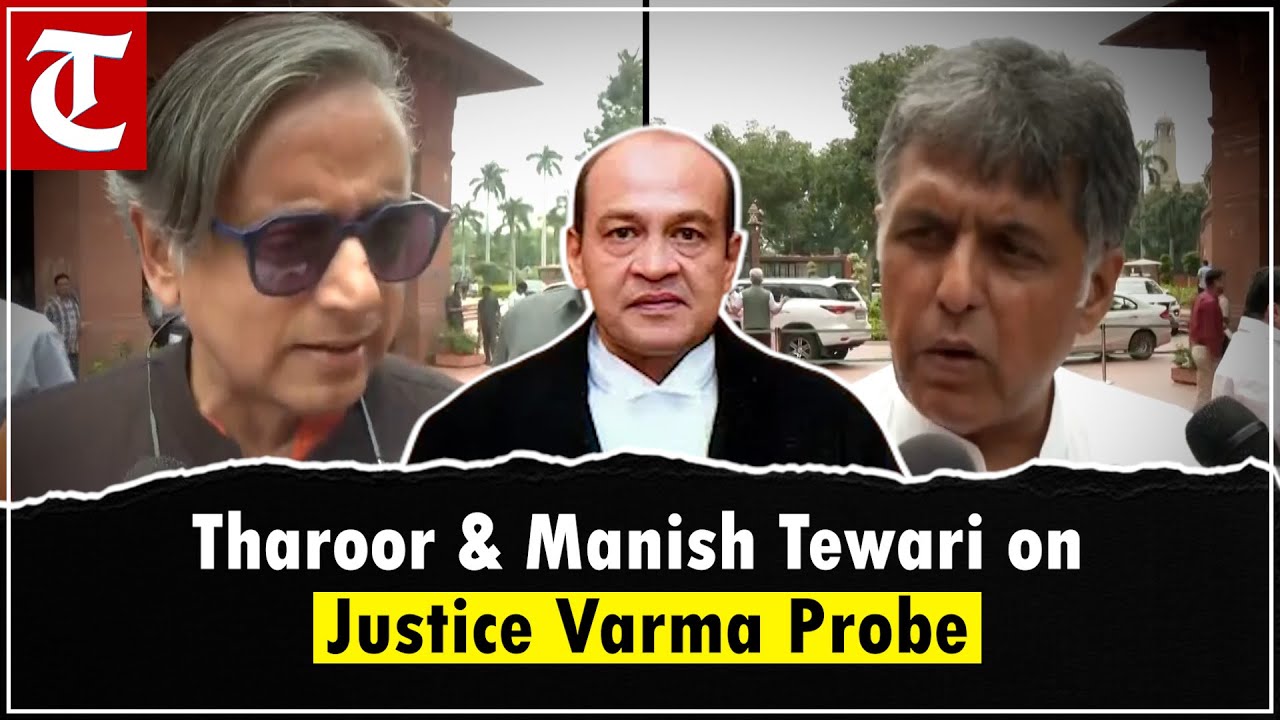 Congress MP Shashi Tharoor on Justice Varma Probe: "Impeachment ...