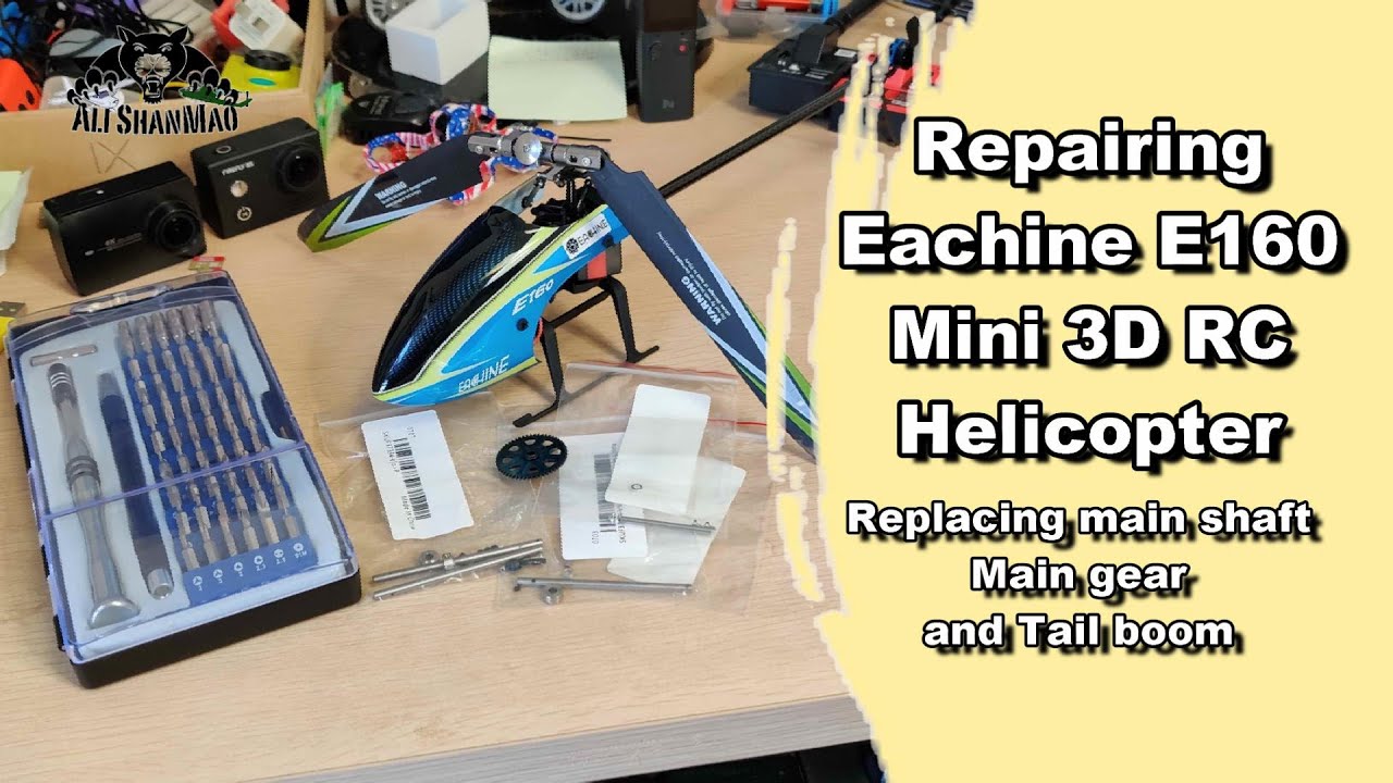 Eachine E160 Mini 3D Helicopter Replacing Main Shaft Tail Boom - YouTube