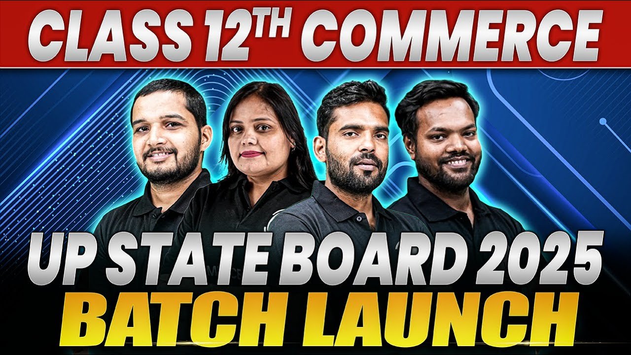 Class 12th Commerce UP State Board 2025 Batch Launch | UP State Board ...