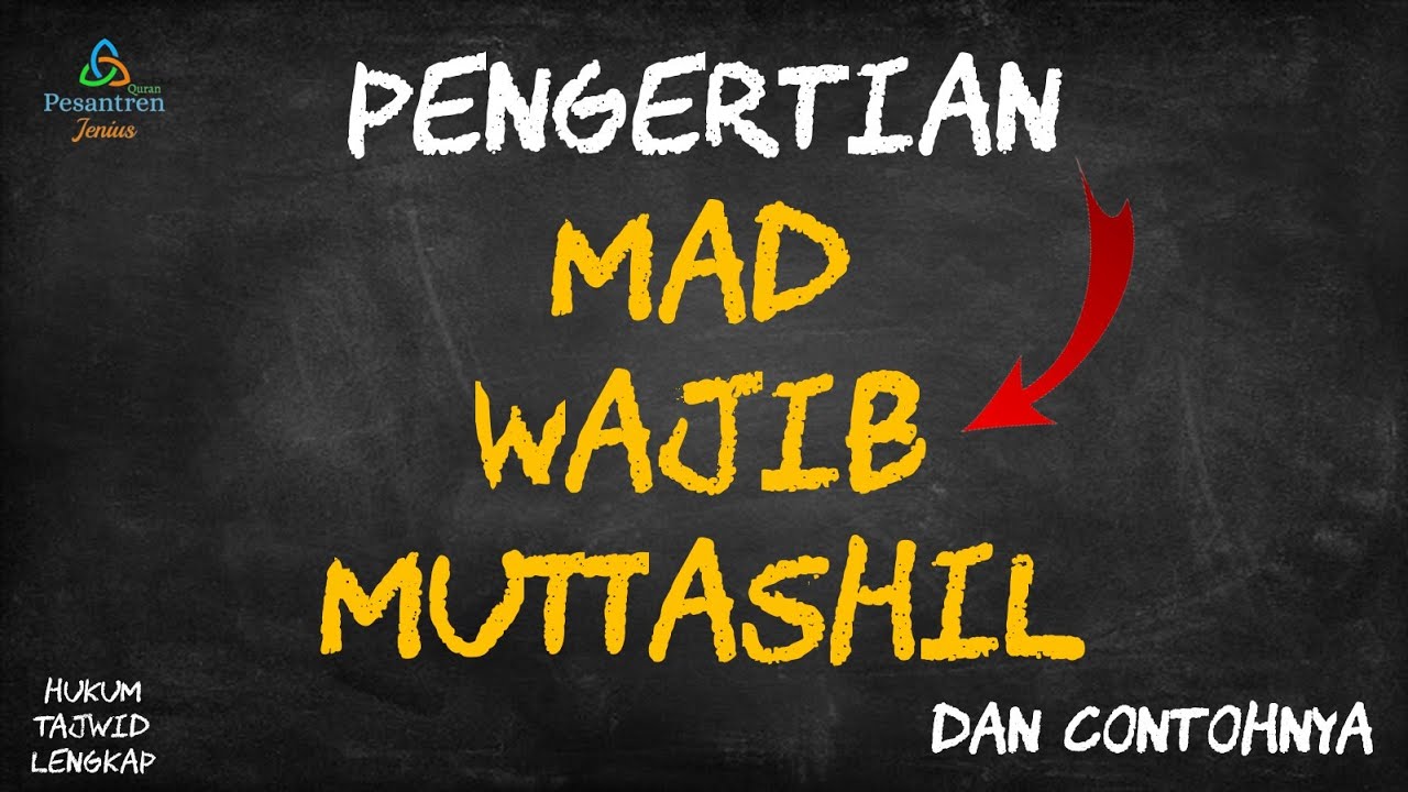Contoh Mad Wajib Muttasil Adalah ... Pengertian, Hukum dan Panjang ...