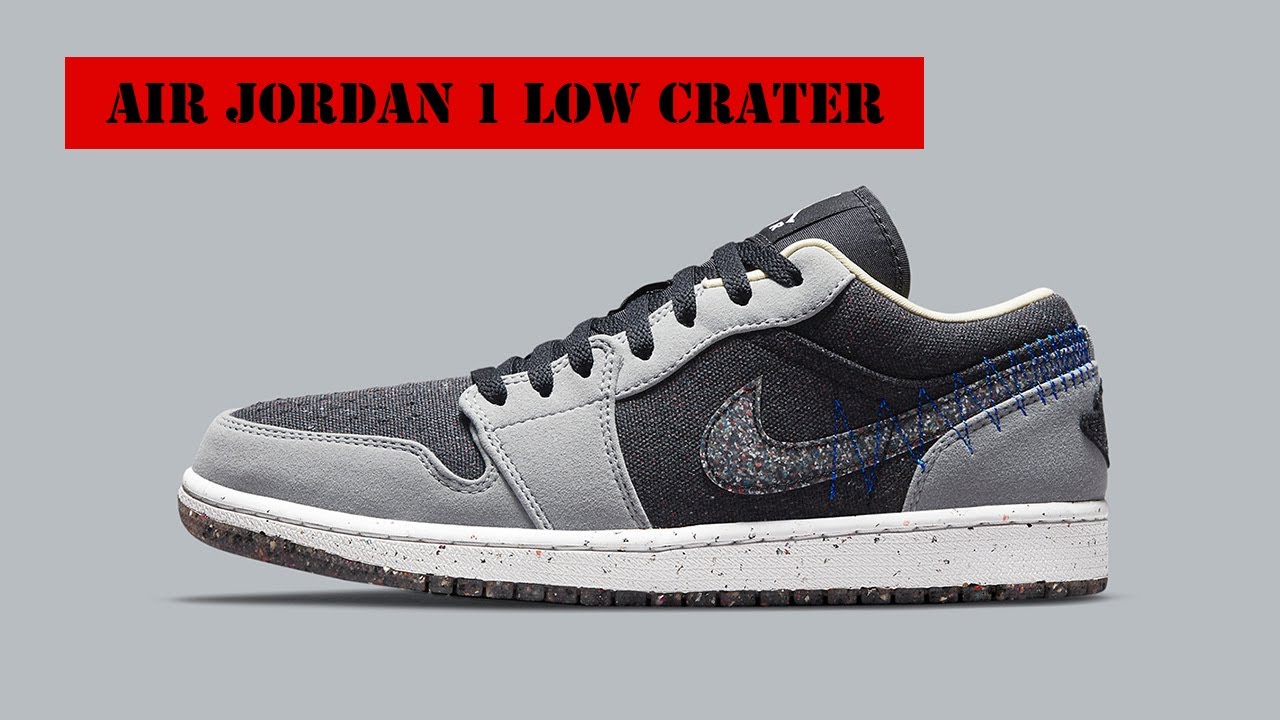 CRATER 2021 BLACK GREY Air Jordan 1 Low DETAILED LOOK - YouTube