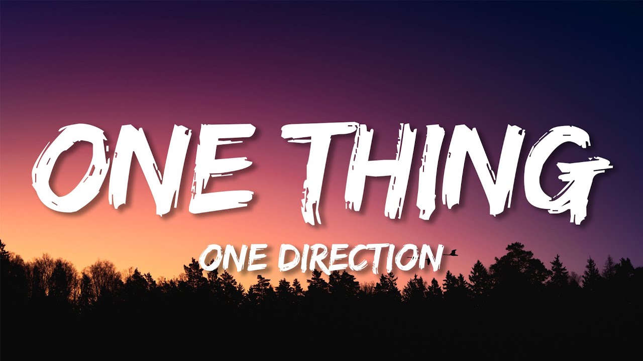 One Direction - One Thing (Lyrics) - YouTube