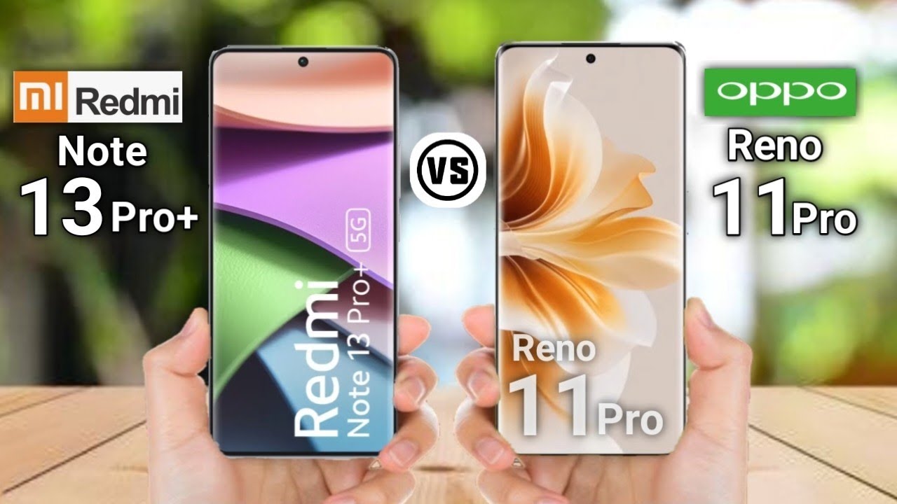Redmi Note 13 Pro+ vs OPPO Reno 11 Pro ⚡ which one is better 💯 - YouTube