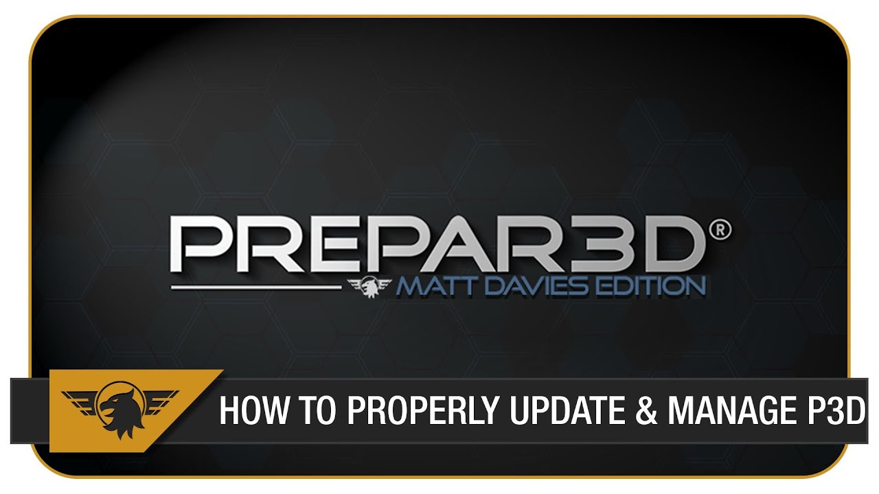 [P3D Tutorial] How to update Prepar3D & PROPERLY manage your addons - YouTube