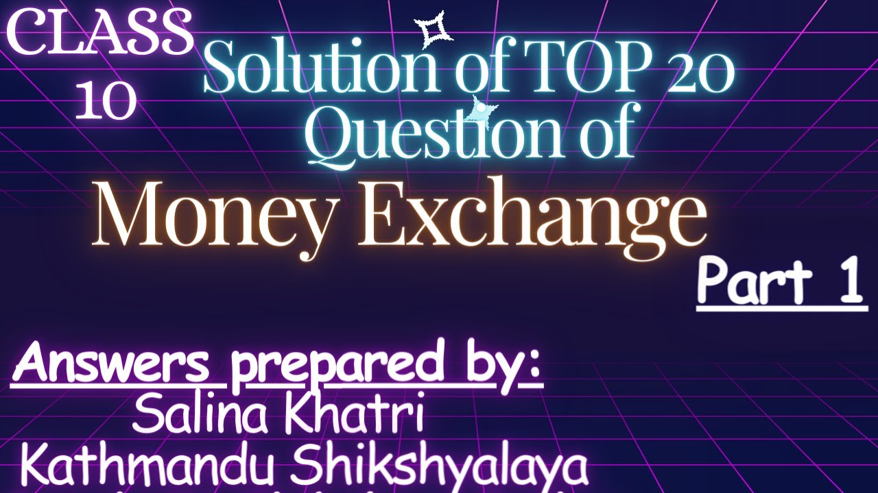 Class 10// MONEY EXCHANGE part 1 //TOP 20 Question - YouTube