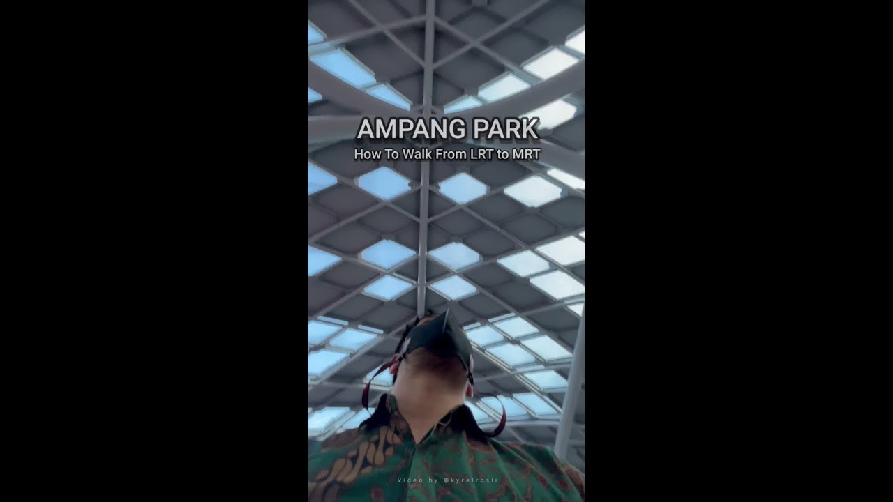 Guide To Walk From LRT Ampang Park to MRT Ampang Park - YouTube