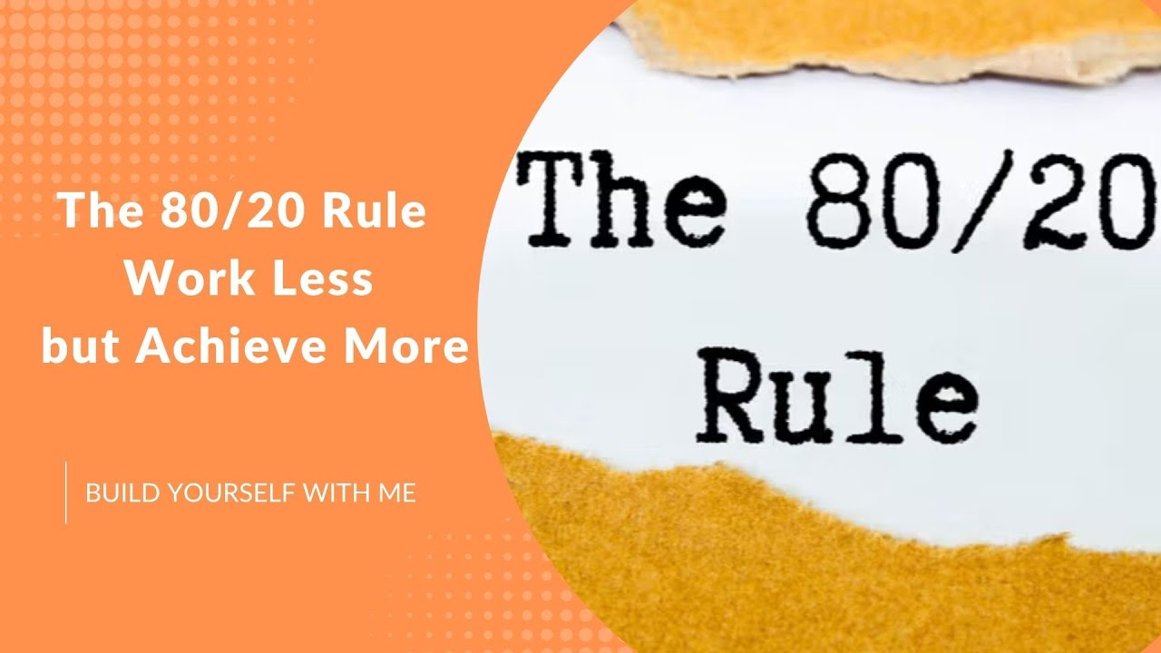 Rule 80/20 Work Less But Achieve More | EP21 - YouTube