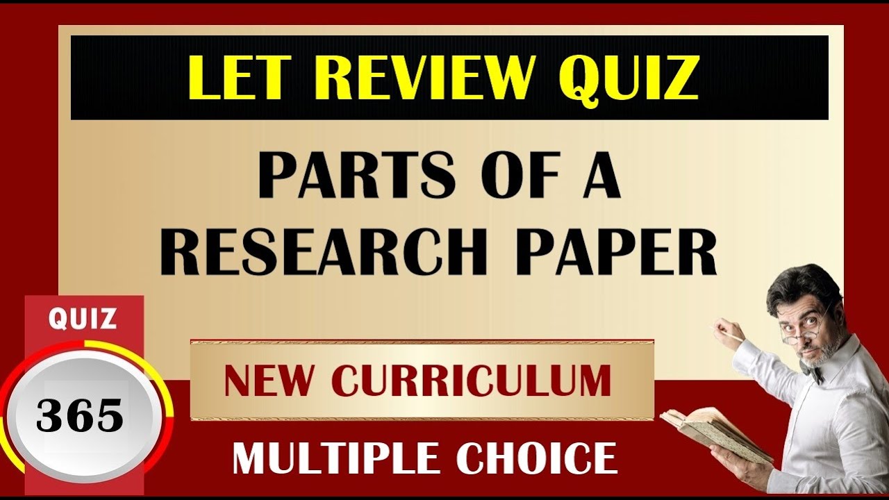 Quiz 365: LET REVIEW QUIZ: PARTS OF A RESEARCH PAPER - YouTube