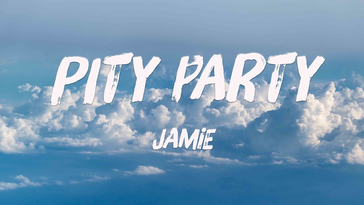 Pity party - Jamie (Lyrics Version) 🌋 - YouTube