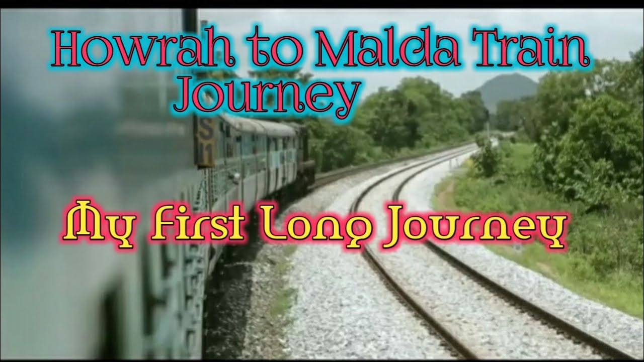 Howrah To Malda Train Journey। Malda intercity। My first long journey।#bapan diarys। - YouTube