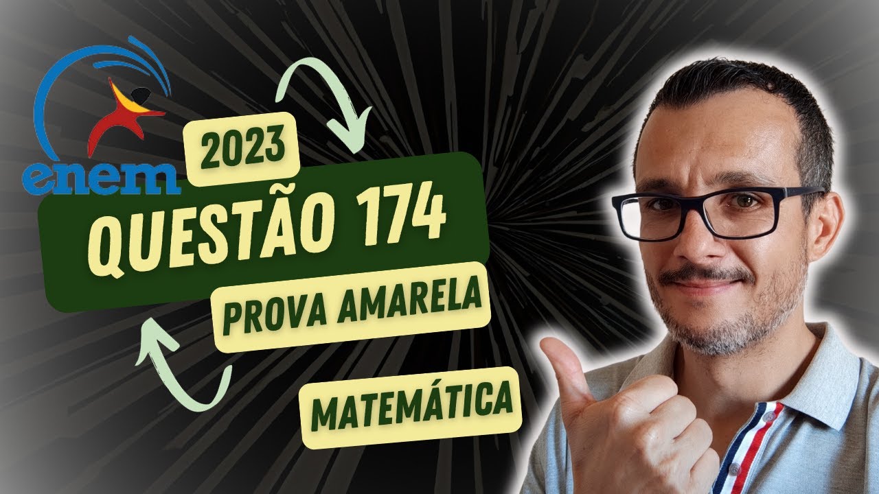 ENEM 2023 - Matemática - Prova Amarela - questão 174 | Professor Zulin ...