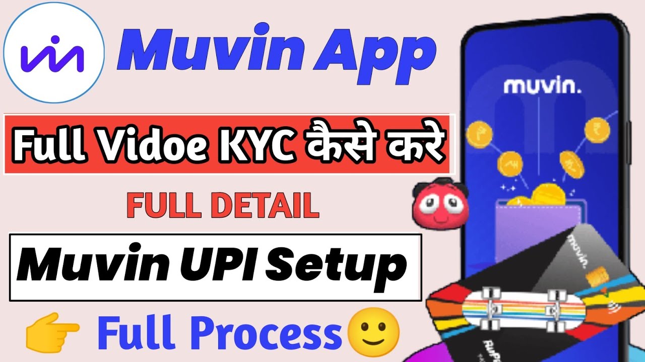 Muvin App Me Full Video Kyc 🙂Muvin App Me Upi Id Kaise Banaye🔥 Muvin ...