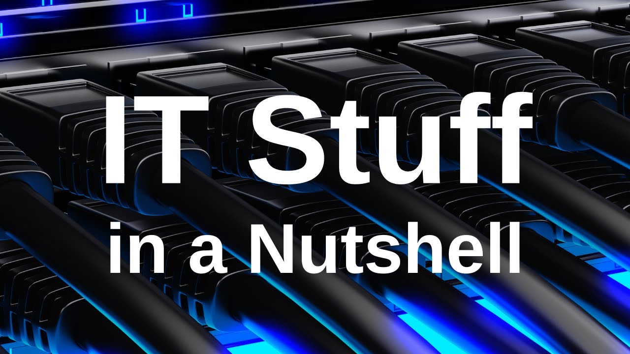 IT Stuff in a Nutshell, czyli zagadnienia IT wytłumaczone najprościej ...