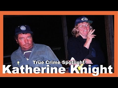 KATHERINE KNIGHT| AUSTRALIA’S CRAZED CANNIBAL | TRUE CRIME SPOTLIGHT # ...