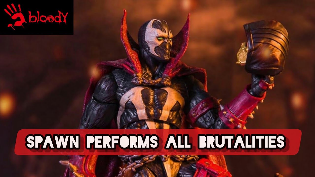 Mk11: Spawn Performs All Brutalities (Bloody) - YouTube