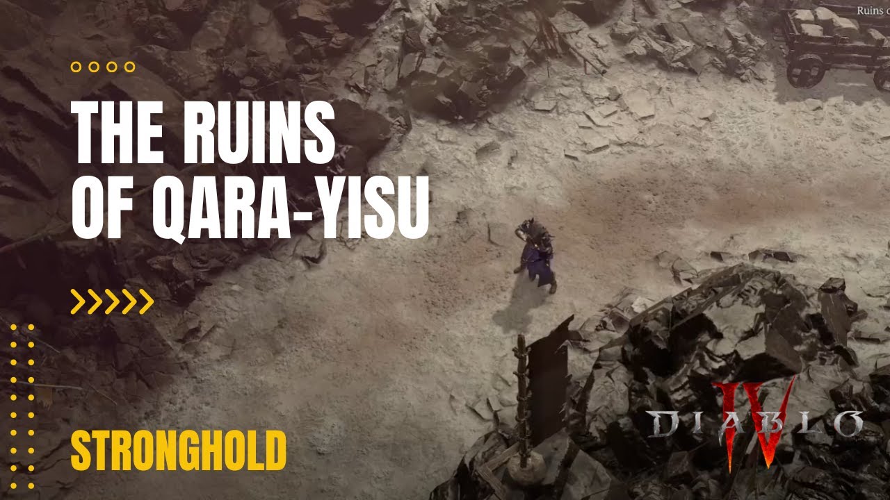 The Ruins of Qara-Yisu - Stronghold (Camp Unlock) - Diablo 4 - YouTube