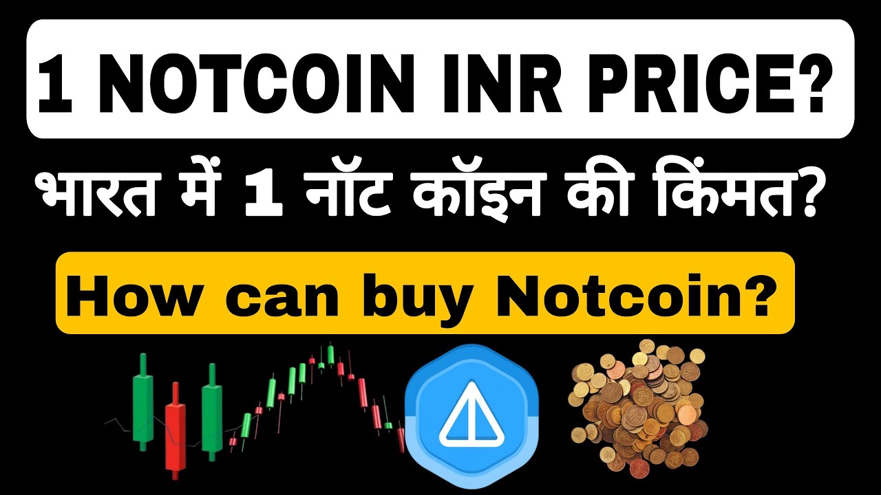 what-is-one-notcoin-inr-price-in-india-what-is-notcoin-price-in