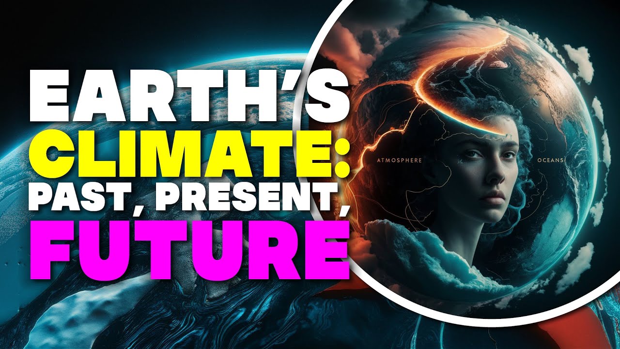 Climate Science: Decoding Earth's Complex Systems | Sci Discovery Chronicles - YouTube