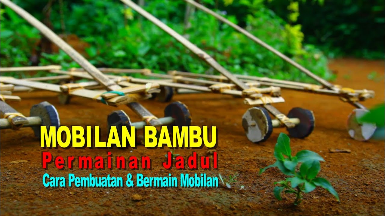MOBIL-MOBILAN BAMBU, MAINAN JAMAN DULU - YouTube