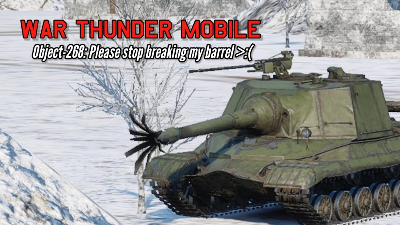 Object-268: Please stop breaking my barrel :( - War Thunder Mobile ...