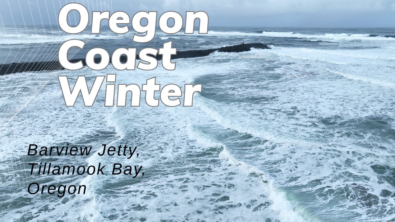 Winter at Barview Jetty, Tillamook Bay, Oregon. - YouTube