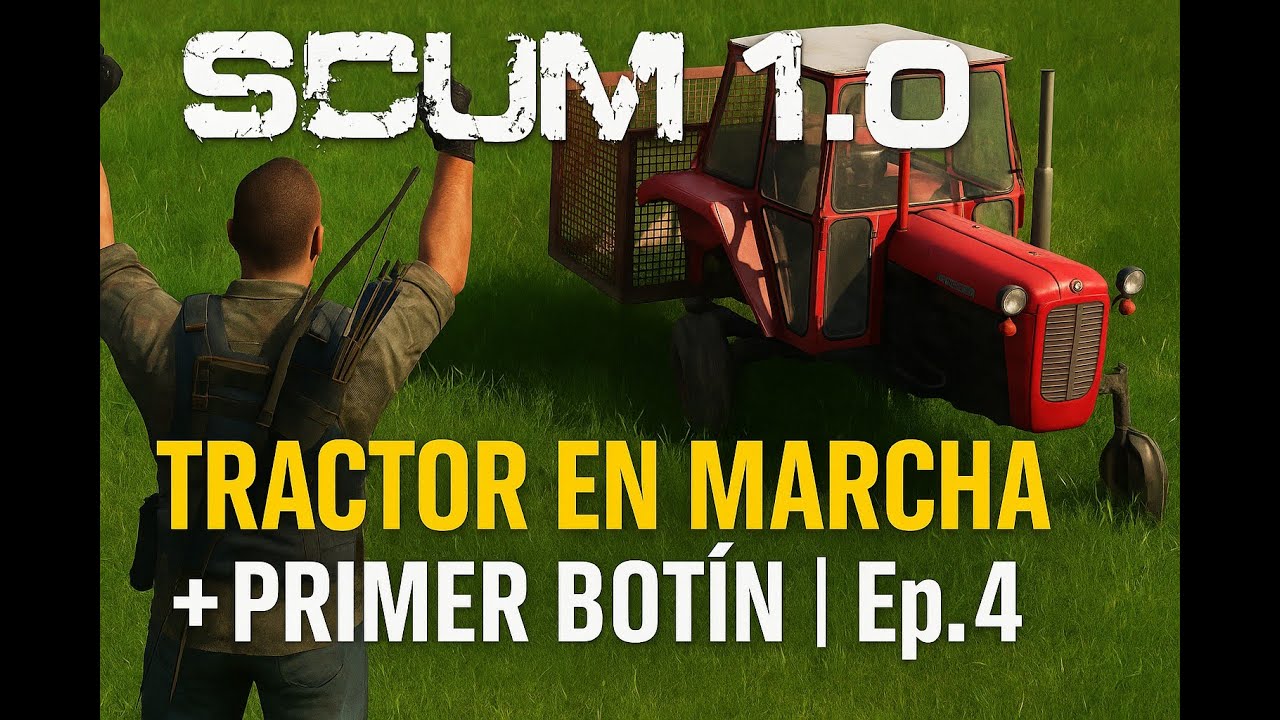 SCUM 1 0 del caos al tractor nuevo server primer botin - YouTube
