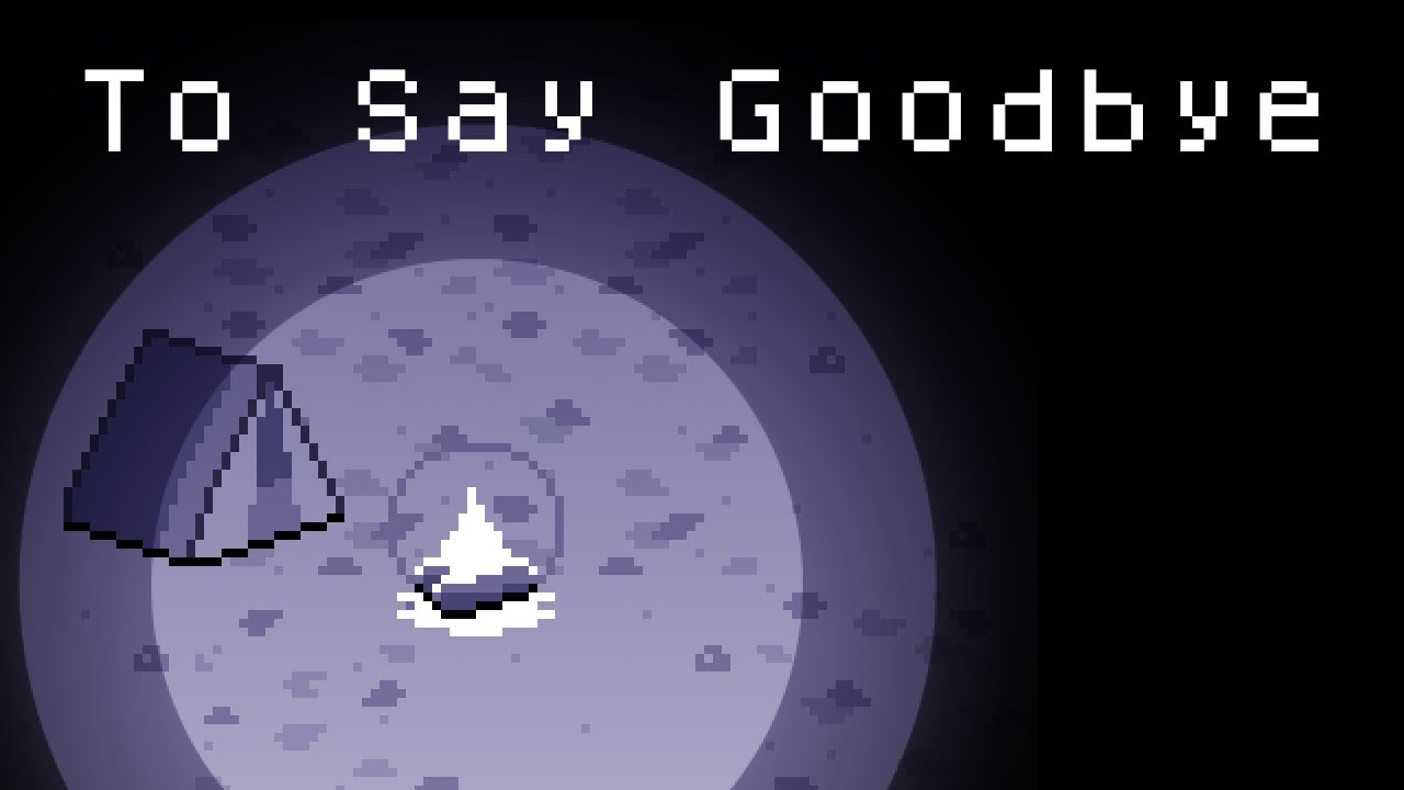 To Say Goodbye - a game made in 4 days - YouTube