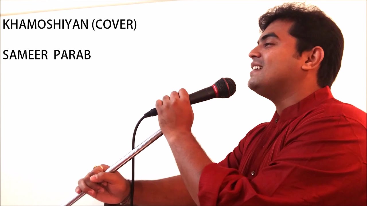 Khamoshiyan | Arijit Singh | Jeet Gaanguli | Cover | Sameer Parab - YouTube