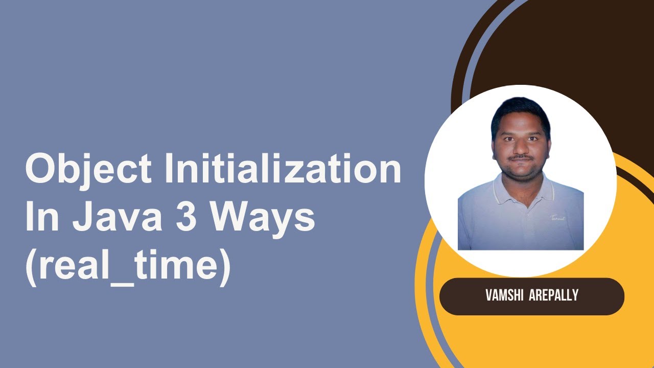 Object Initialization In Java Three Ways Object In Java Realtime 2304