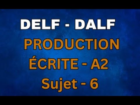 DELF A2 – Production Écrite 6 - YouTube