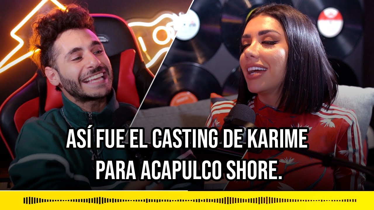 Así fue el casting de Karime para Acapulco Shore. - YouTube
