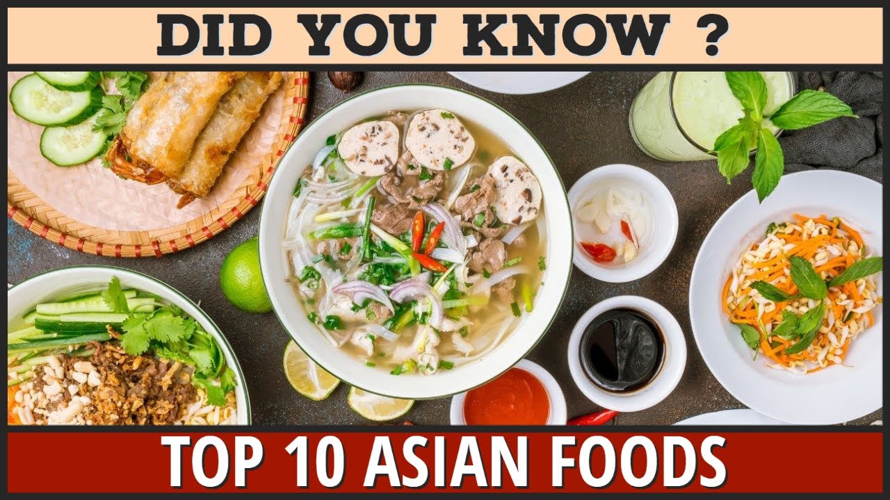 DO YOU KNOW......BEST TOP 10 ASIAN FOOD | Popular Food in Asia ...
