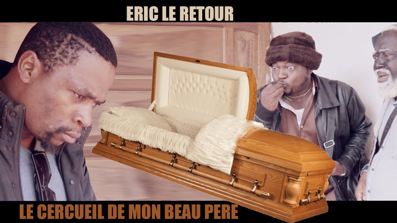 ERIC LE RETOUR - le cercueil de mon beau père - YouTube