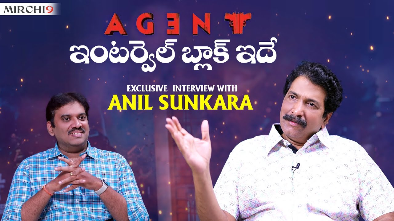 Anil Sunkara Interview with Mirchi9 | Agent | Journalist Nishant ...